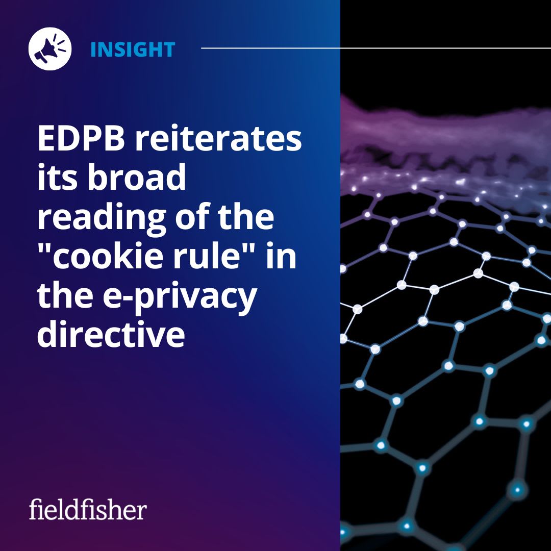 EDPB reiterates its broad reading of the "cookie rule" in the e-privacy ...