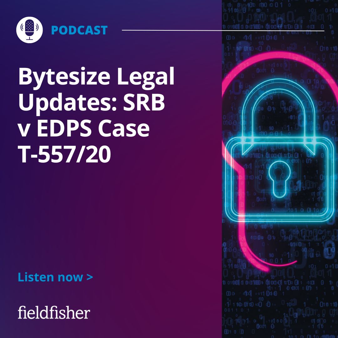 Bytesize Legal Updates: SRB v EDPS Case T-557/20
