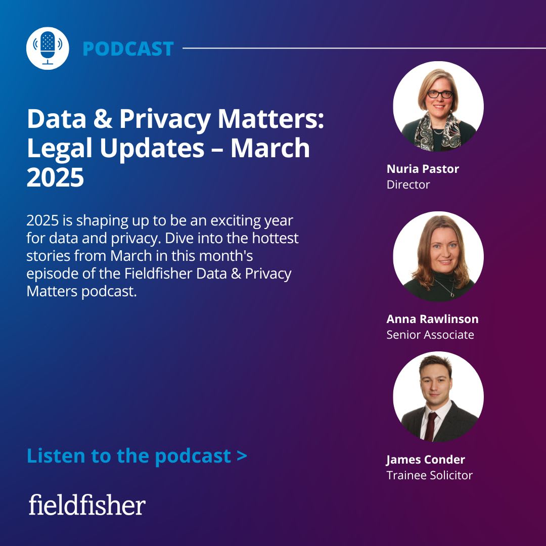 Data & Privacy Matters: Legal Updates – March 2025