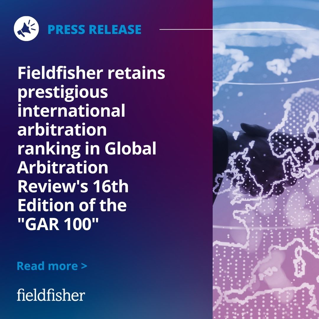 Fieldfisher retains prestigious international arbitration ranking in ...