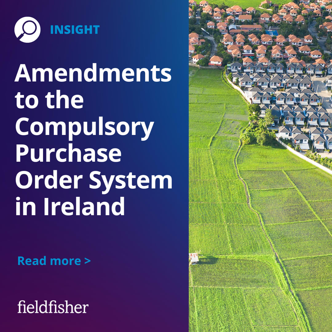 Amendments to the Compulsory Purchase Order System in Ireland