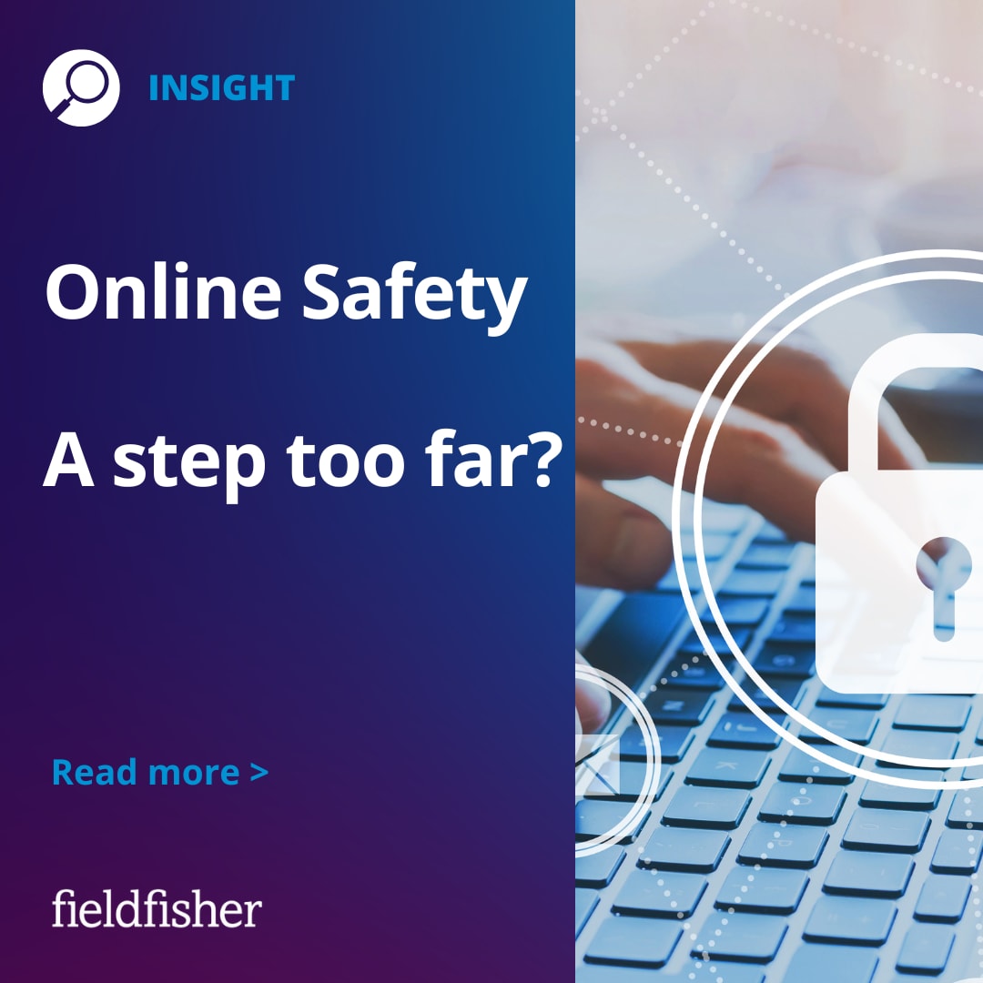 Online Safety – A step too far? | Fieldfisher