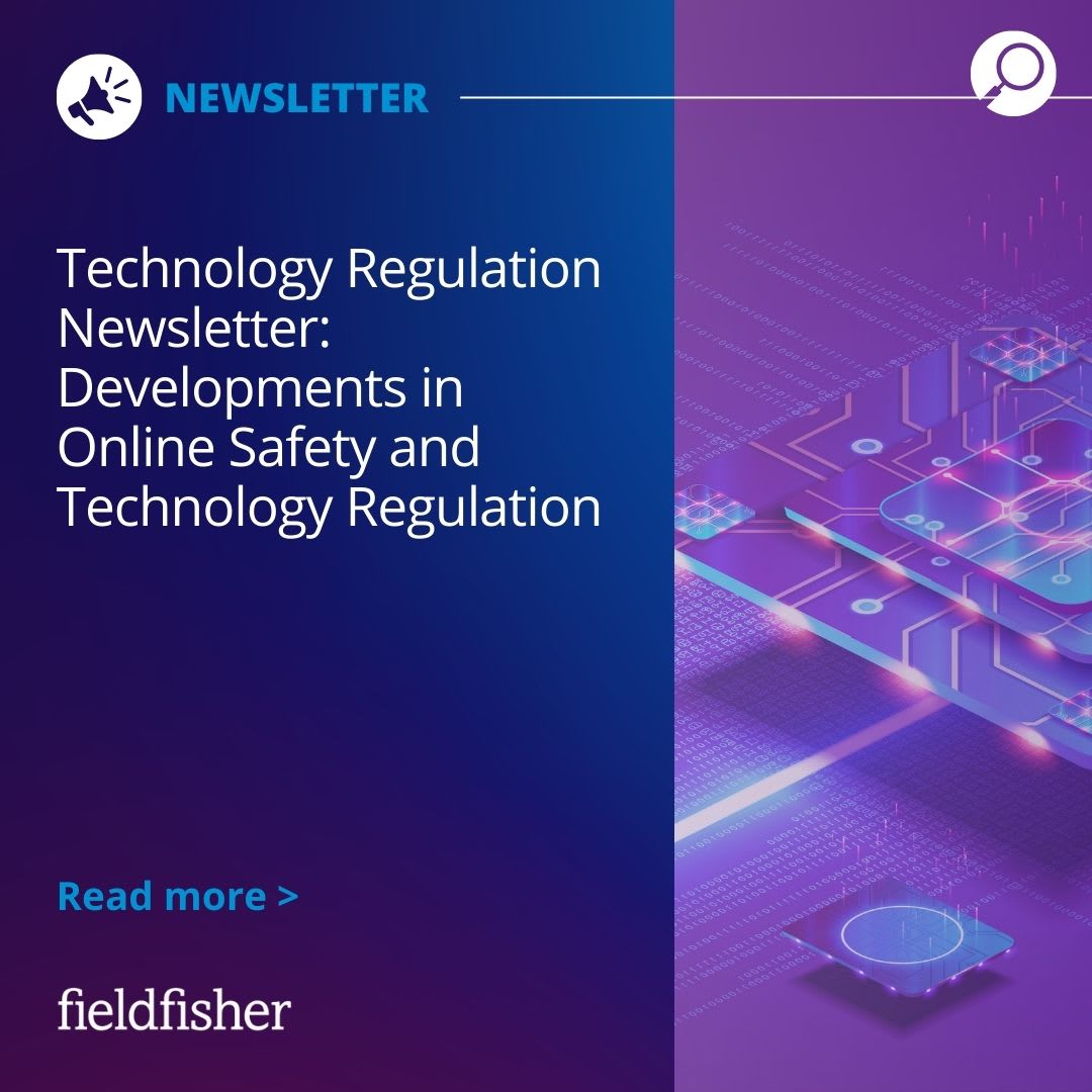 Developments in Online Safety and Technology Regulation