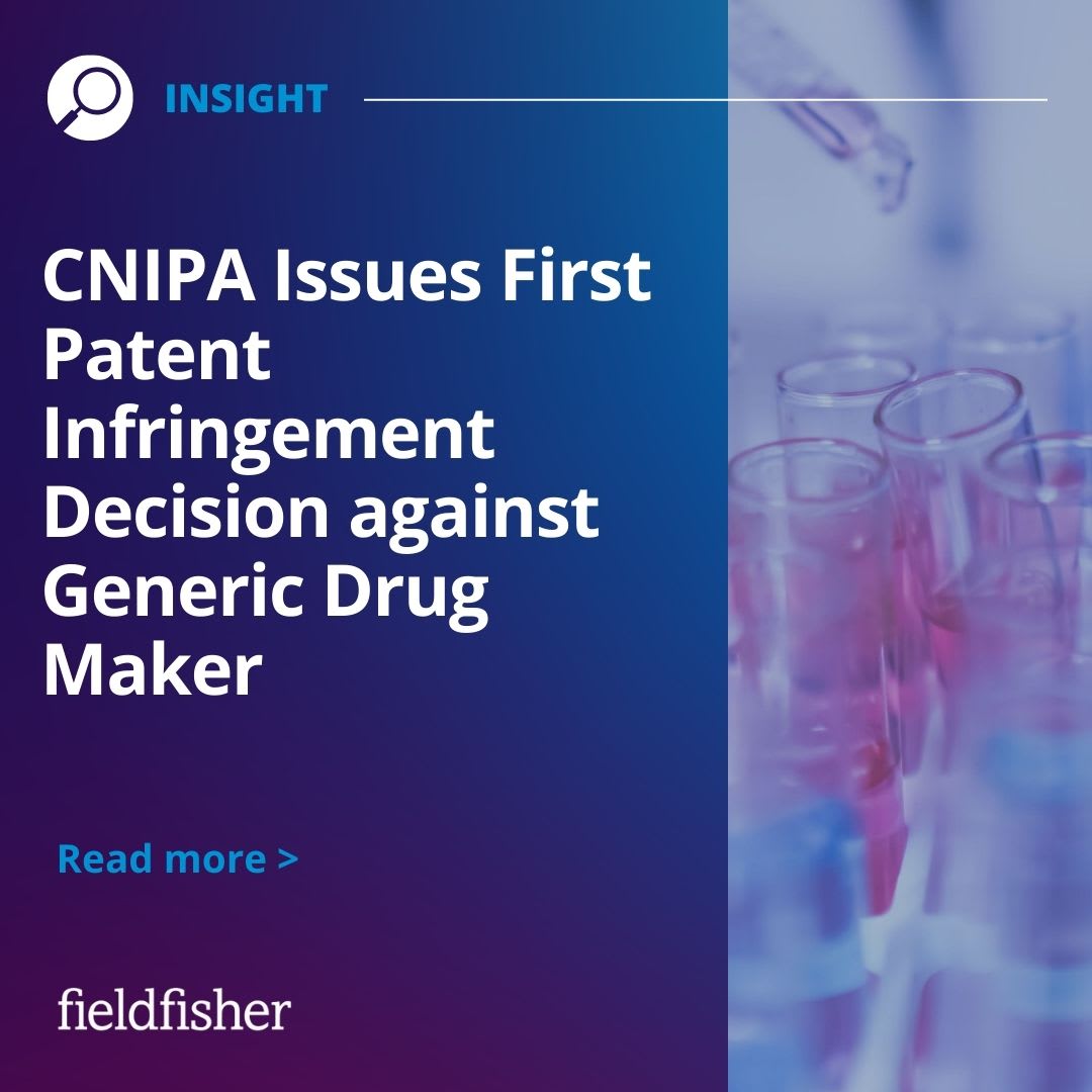CNIPA Issues First Patent Infringement Decision against Generic Drug Maker