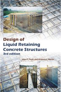 Design of Liquid Retaining Concrete Structures - The Institution of Structural Engineers