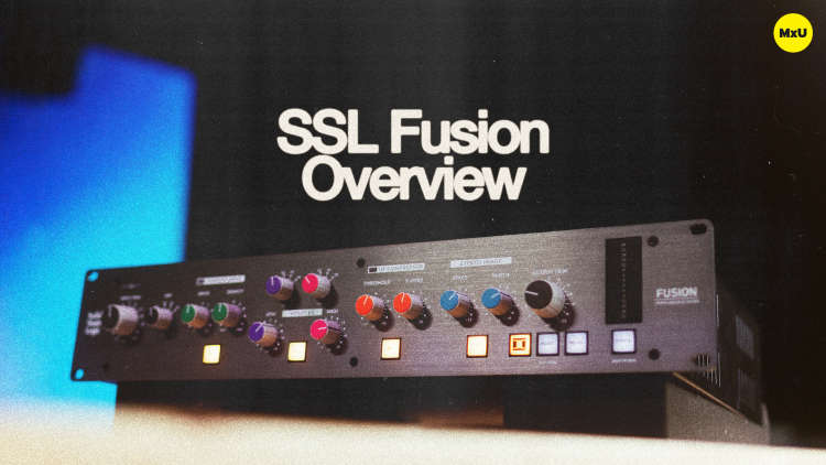 SSL Fusion Overview - MxU