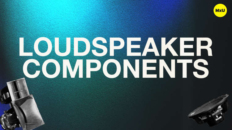 Loudspeaker Components - MxU