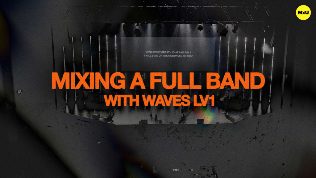 Mixing with Waves LV1 Course Trailer