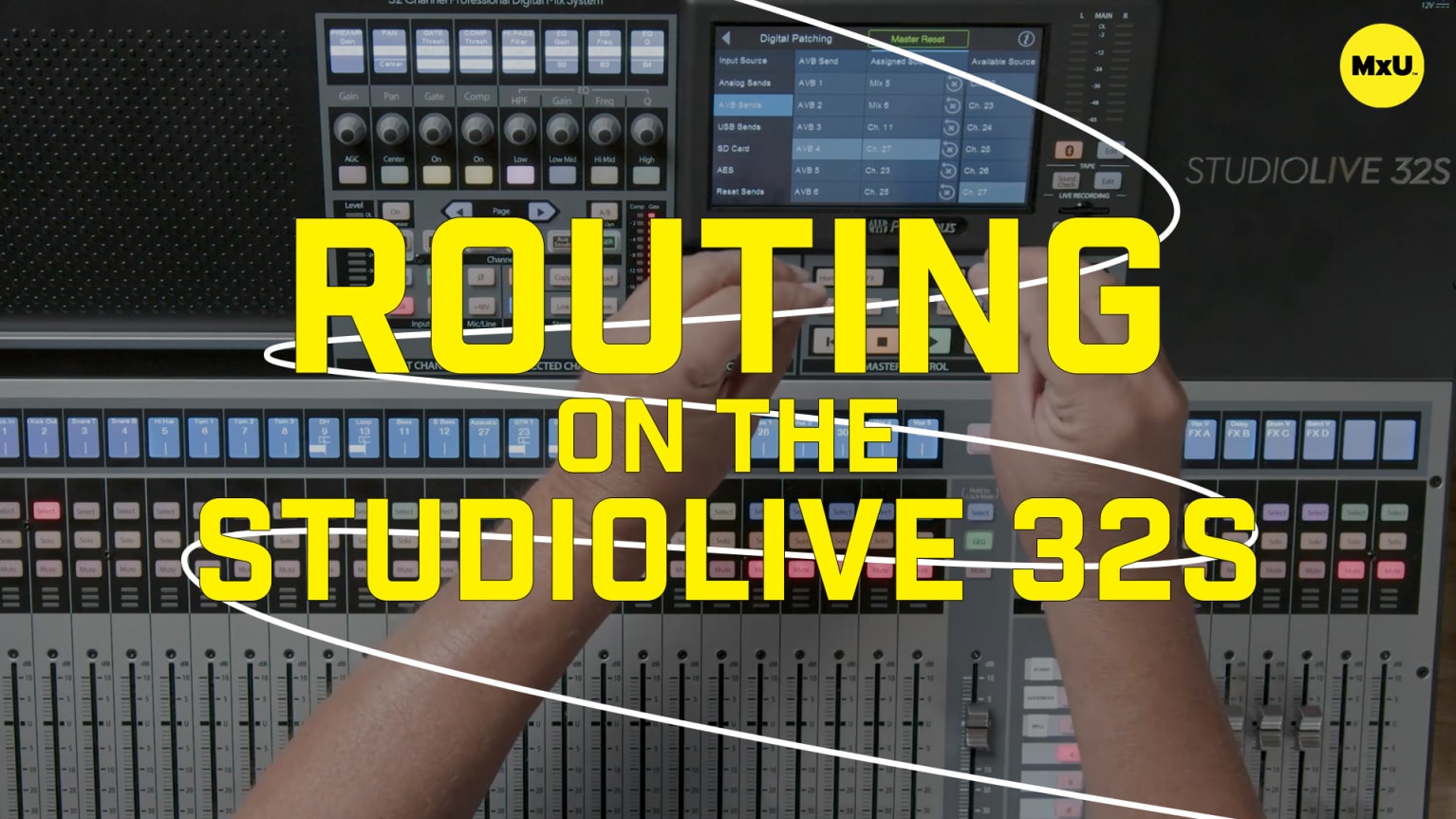 Routing on the StudioLive 32S - MxU