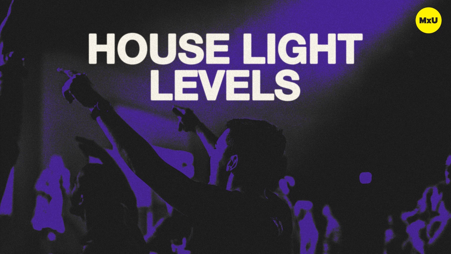 House Light Levels - MxU