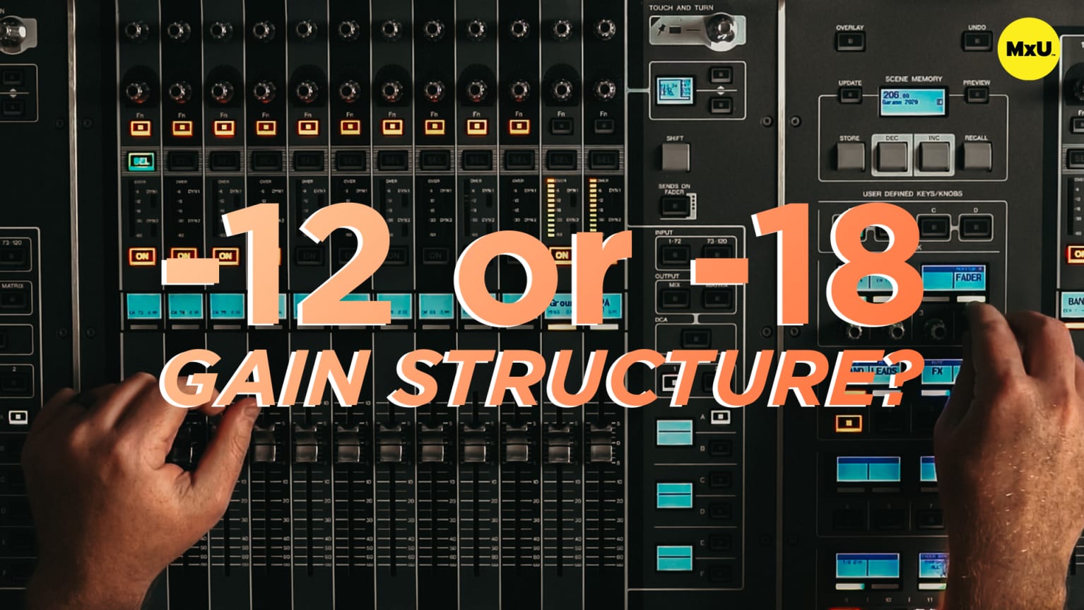 -12 or -18 Gain Structure? - MxU