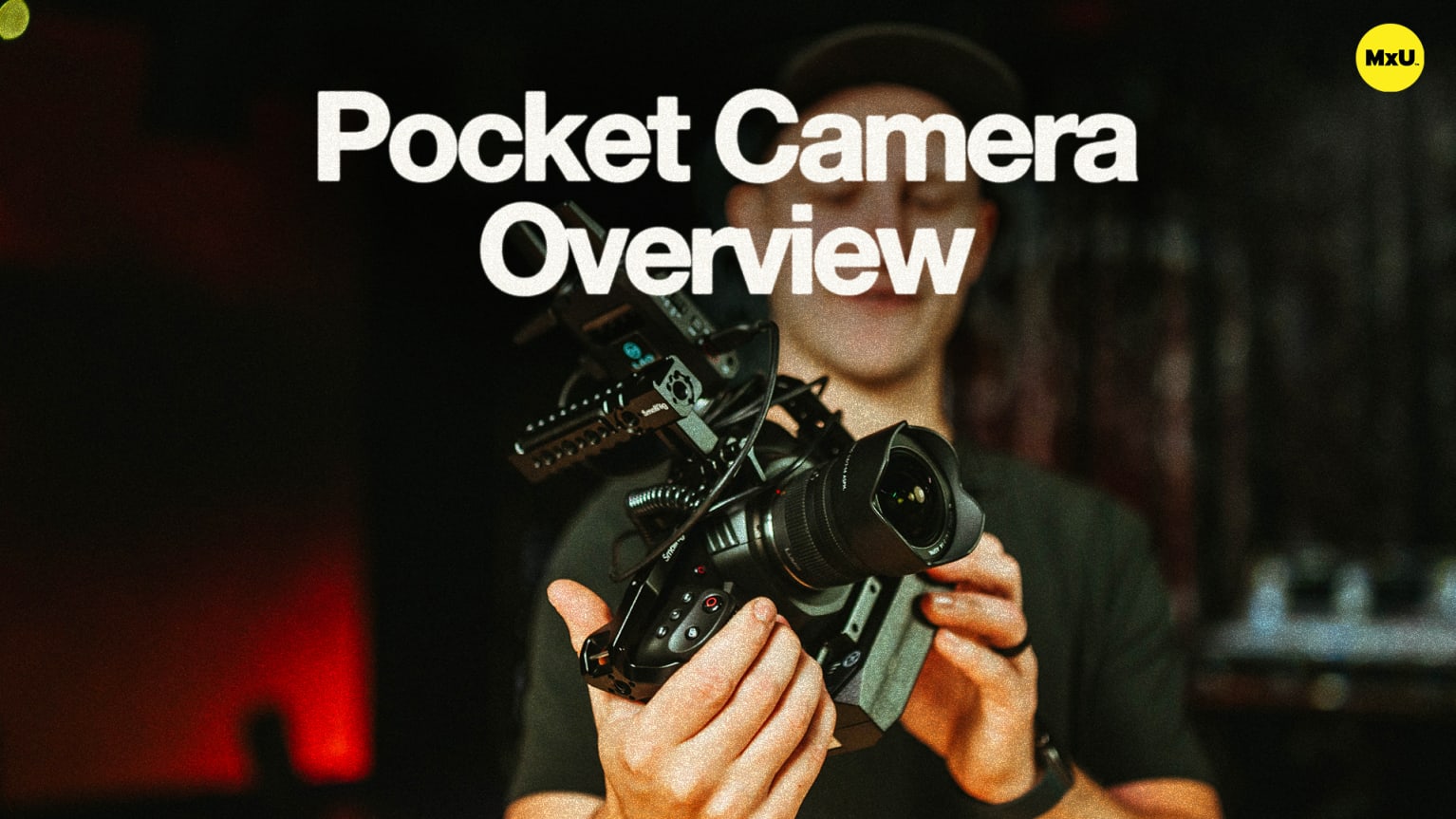 Pocket Camera Overview - MxU