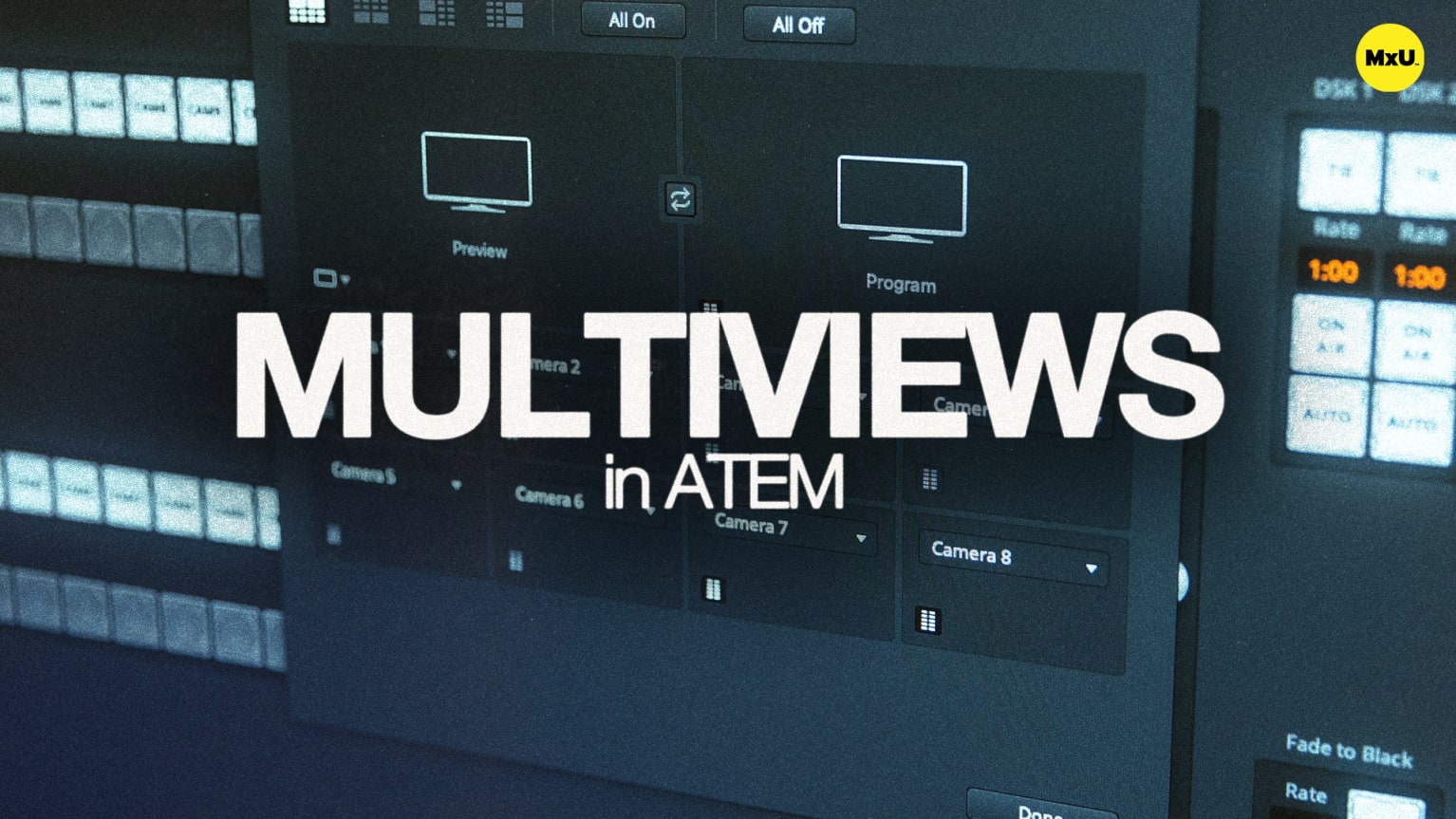 Multiviews in ATEM - MxU
