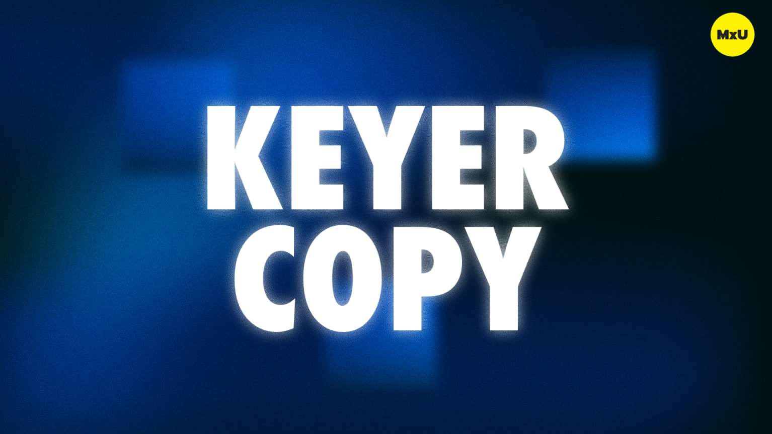 Keyer Copy - MxU