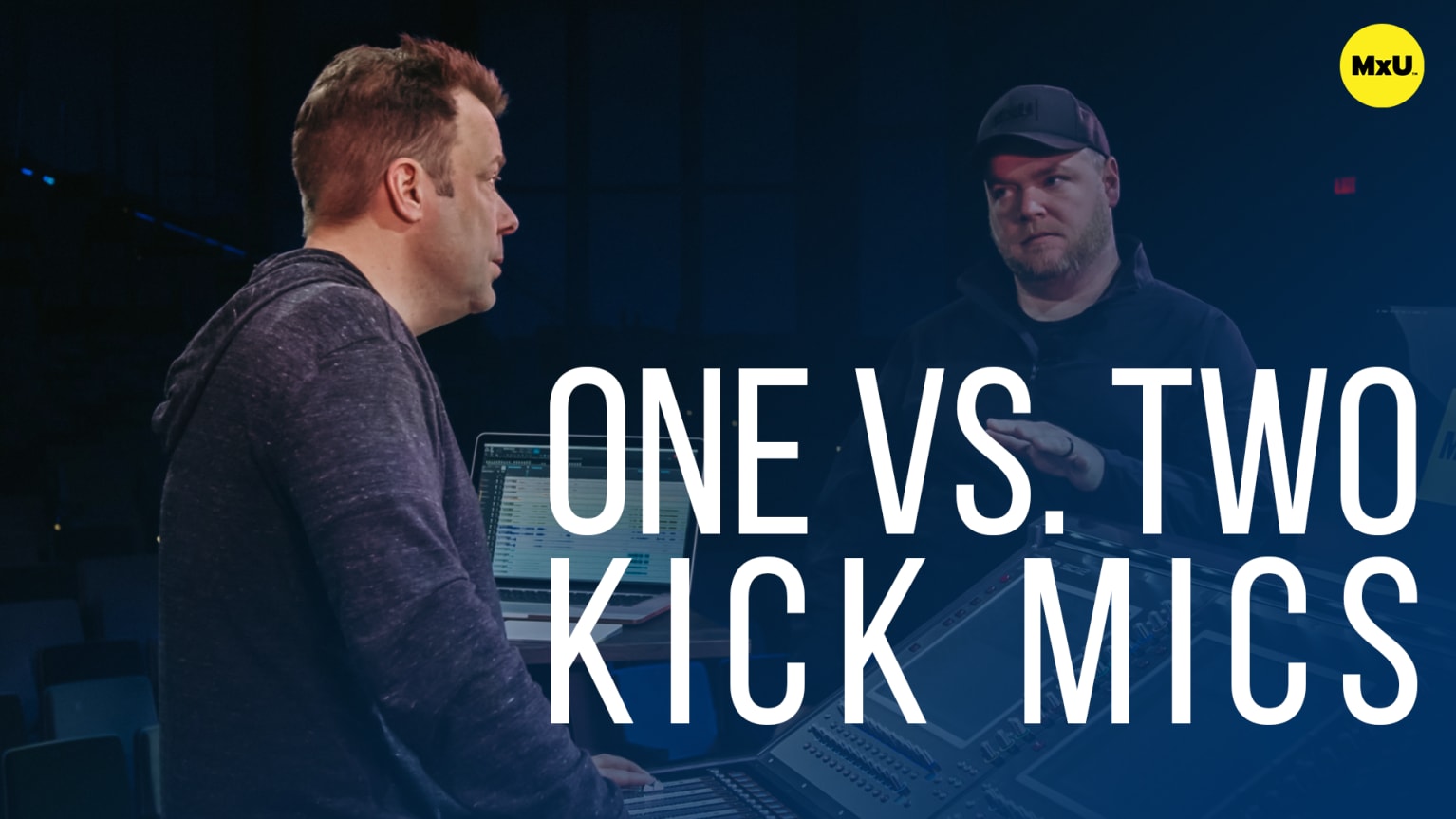 One vs. Two Kick Mics - MxU