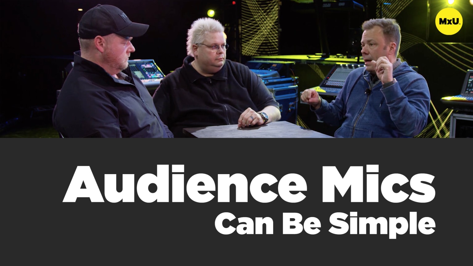 Audience Mics Can be Simple - MxU