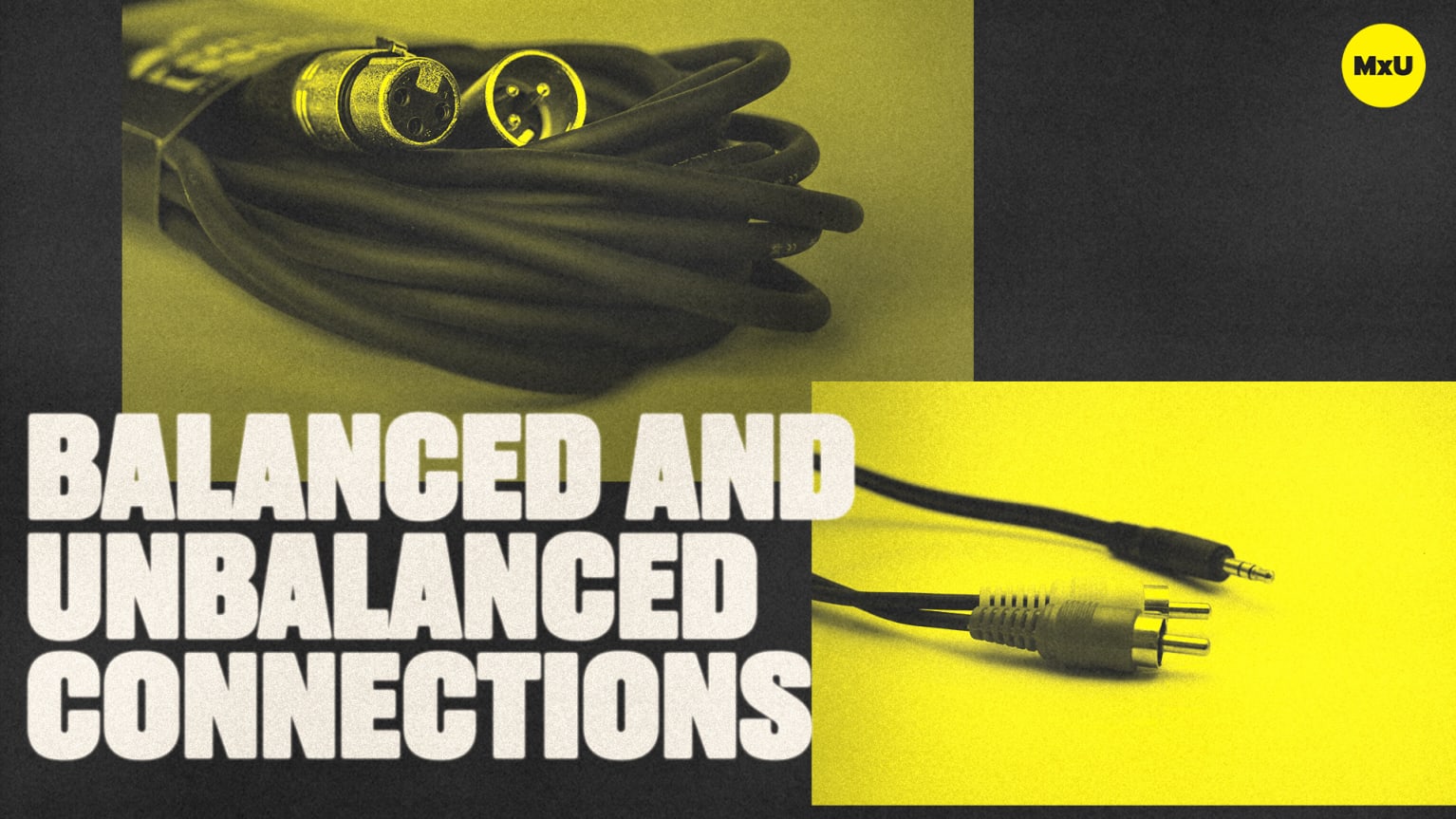 Balanced and Unbalanced Connections - MxU