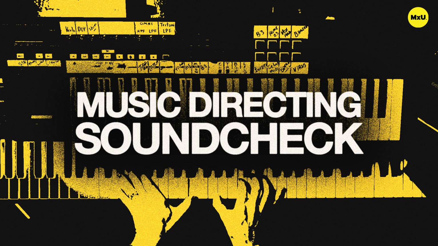 Music Directing Soundcheck - MxU