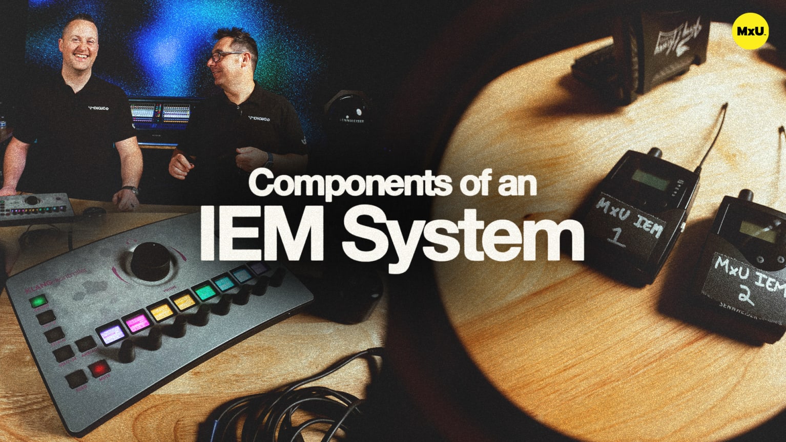 Components of an IEM System - MxU