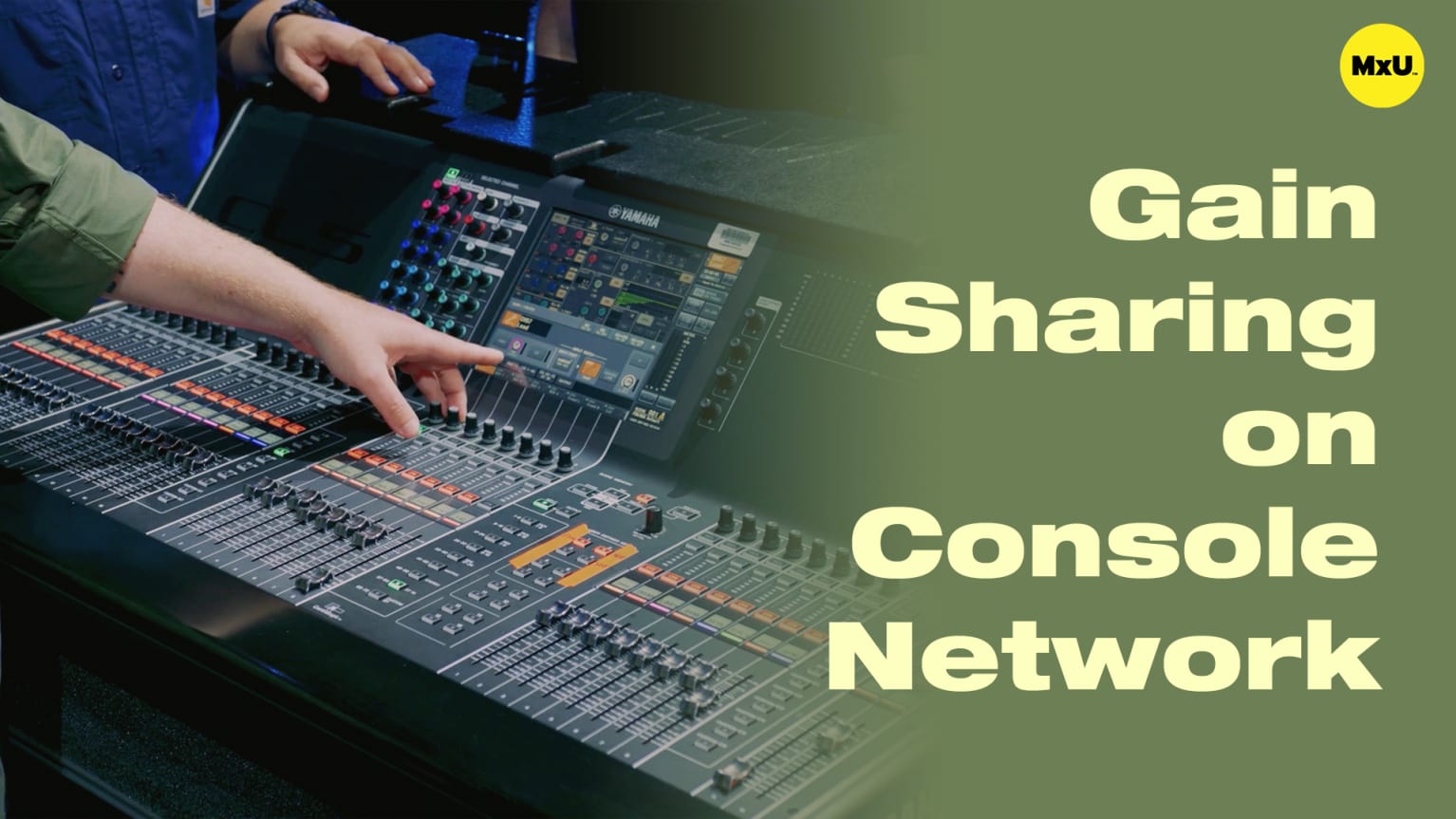 Gain Sharing on Console Network - MxU