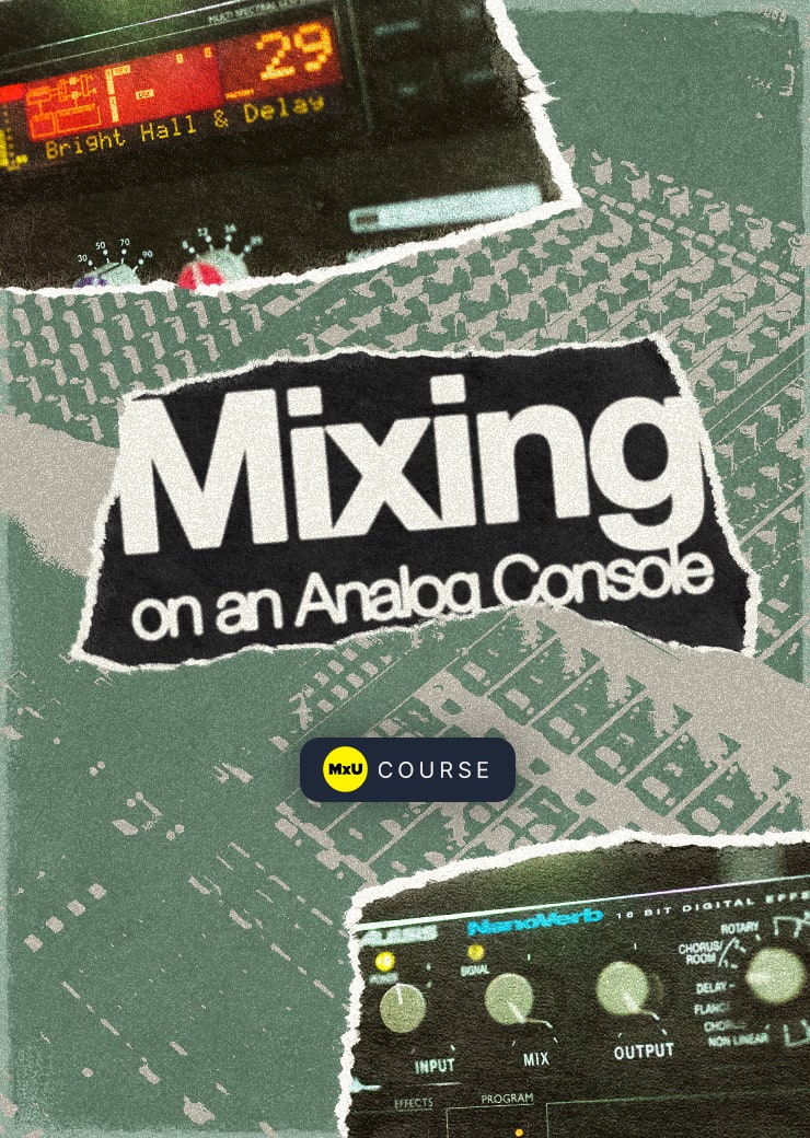 Mixing on an Analog Console - MxU